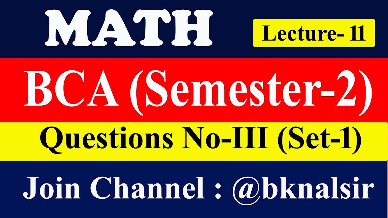 Lect. 11 : Model Questions for BCA Sem-2 Math Exam Ranchi University ...