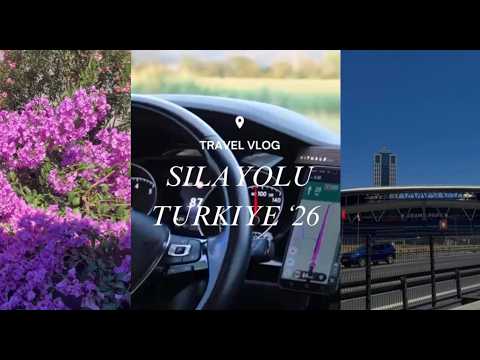 SILA YOLU '26 VLOG TURKIYE
