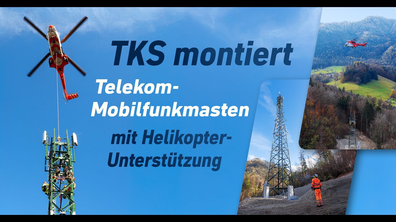 Mobilfunkmast-Montage per Helikopter für die Telekom: Aufbau von TKS ...