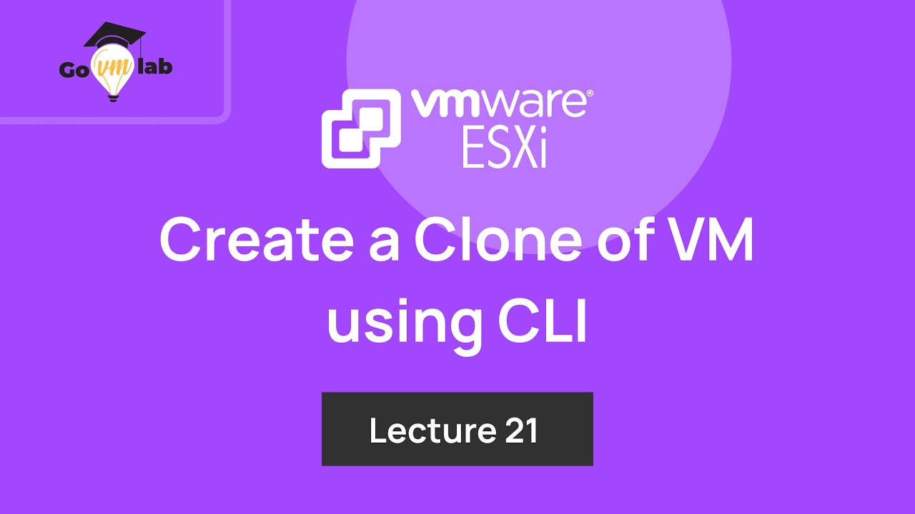 Lecture 21. How to Create a Clone of Virtual Machine using CLI: Step by ...