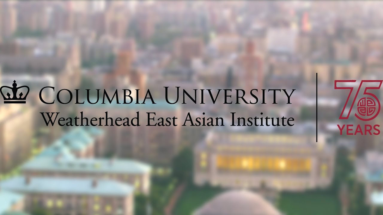 The Weatherhead East Asian Institute at 75 - YouTube