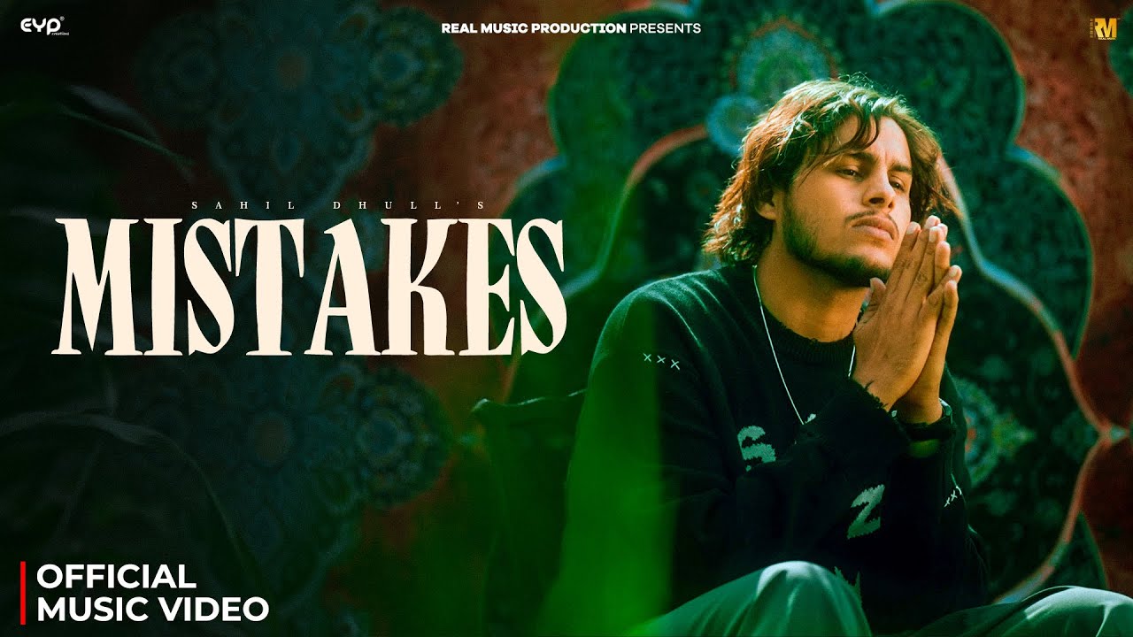 Mistakes - Sahil Dhull (Official Music Video) | Haryanvi Song - YouTube