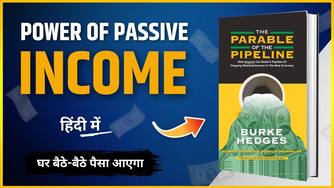 The Parable Of The Pipeline Book Summary In Hindi | Power Of Passive Income - YouTube