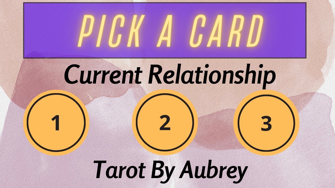 Pick A Card - Messages for Current Relationship - YouTube