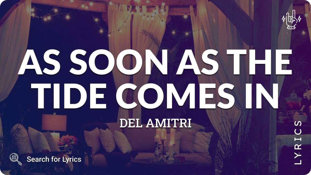 Del Amitri - As Soon As The Tide Comes In (Lyrics for Desktop) - YouTube