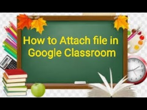 How to Attach file in Google Classroom ll how to upload file in Google ...