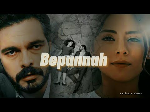 Bepannah ft Yaman ve Seher ( Emanet )