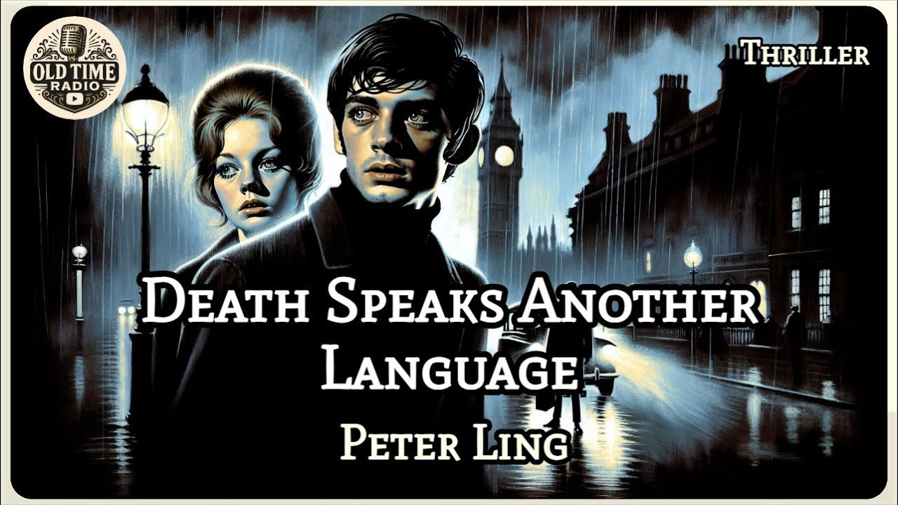 Death Speaks Another Language | Peter Ling | Thriller | BBC Radio Drama ...