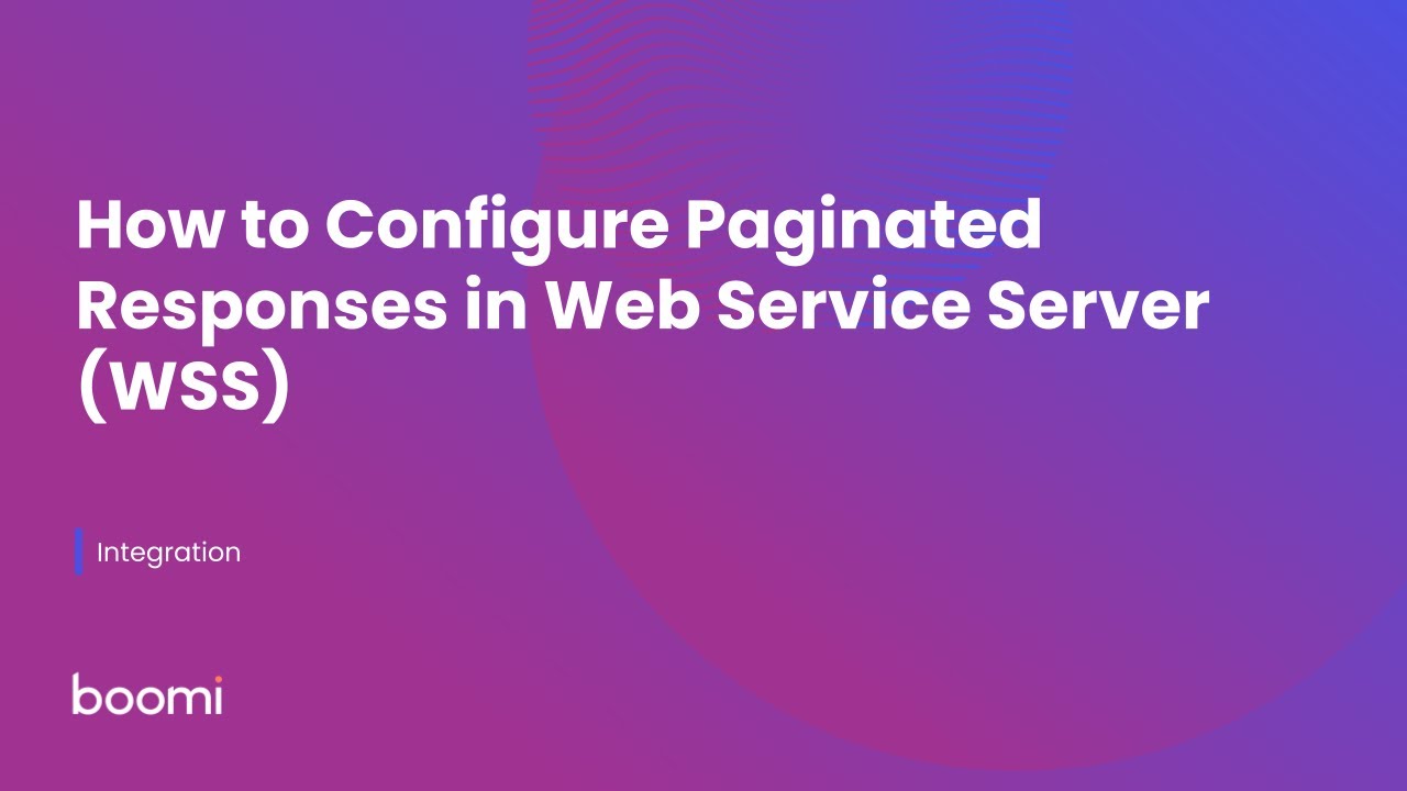 How to Configure Paginated Responses in Web Service Server (WSS) - YouTube