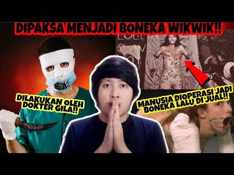 WANITA INI DIJADIKAN BONEKA W|KW|K OLEH DOKTER GILA !! DEEP WEB ...