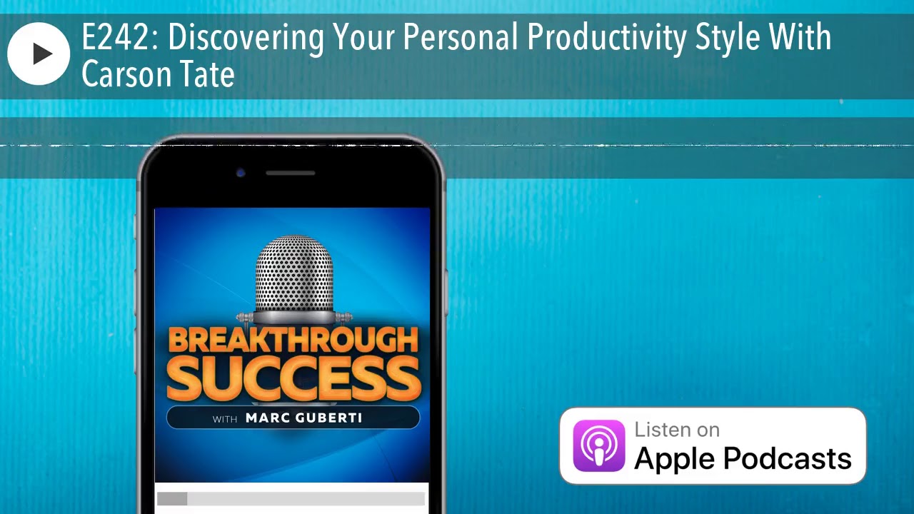 E242: Discovering Your Personal Productivity Style With Carson Tate ...