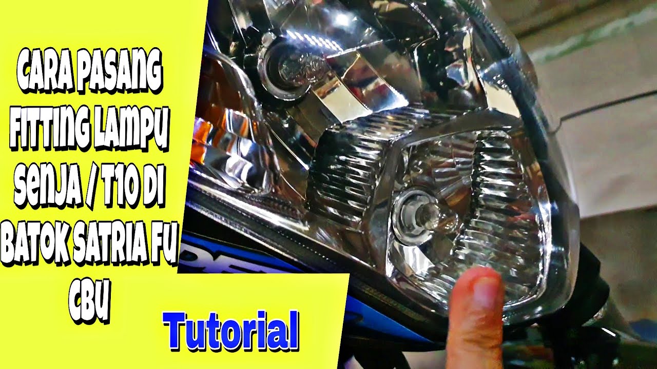 Cara pasang fitting lampu senja di batok reflektor satria fu cbu / gen ...