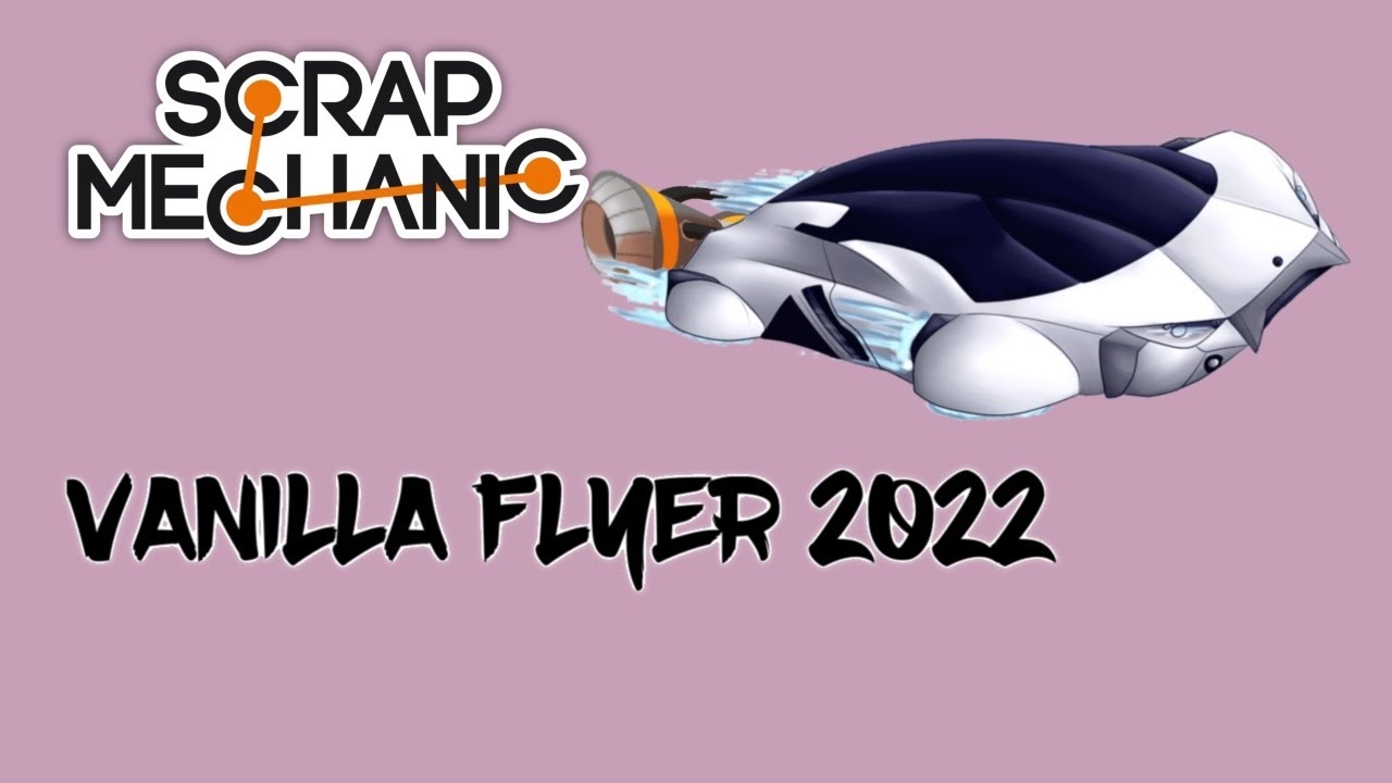 How to build a Scrap Mechanic Flyer - Easy and Fast [2022] - YouTube
