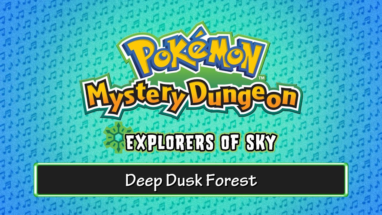 053 - Deep Dusk Forest - (Pokémon Mystery Dungeon - Explorers of Sky ...