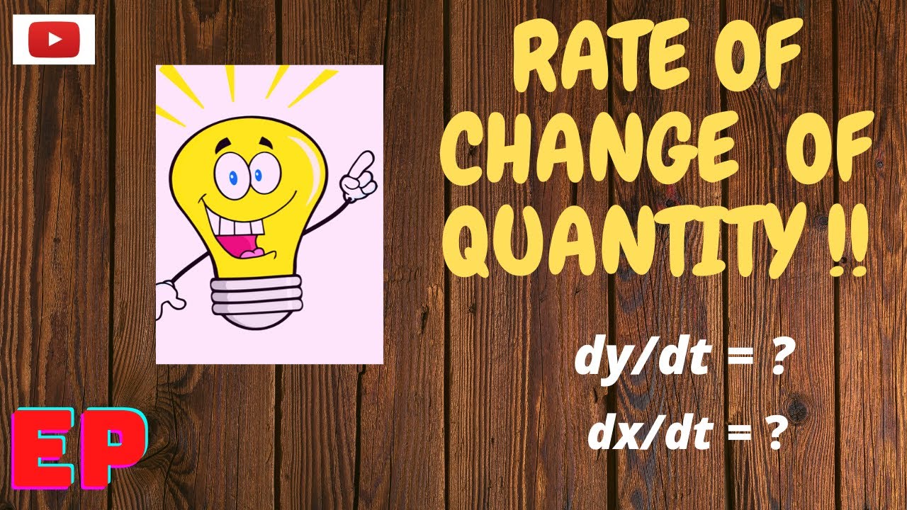 [PART 1] APPLICATION OF DERIVATIVE: Rate of change of quantity!! - YouTube