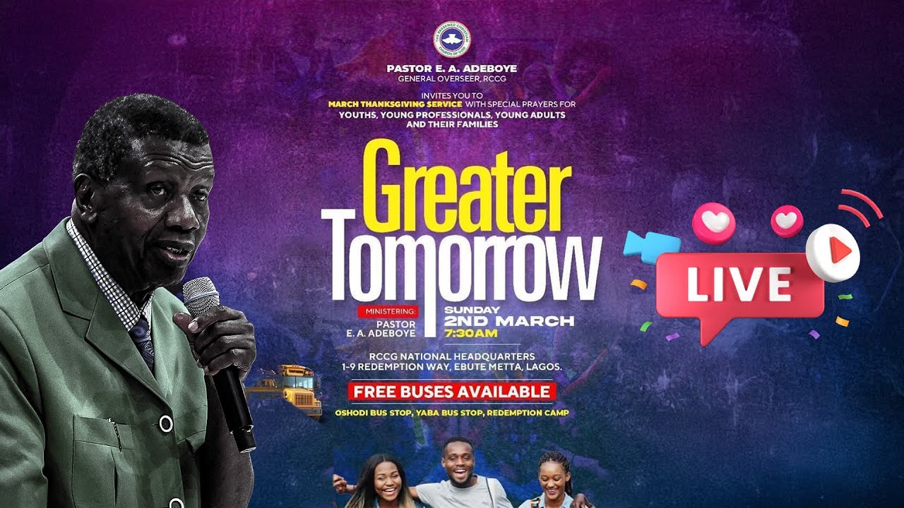 RCCG MARCH THANKSGIVING SERVICE || GREATER TOMORROW - YouTube
