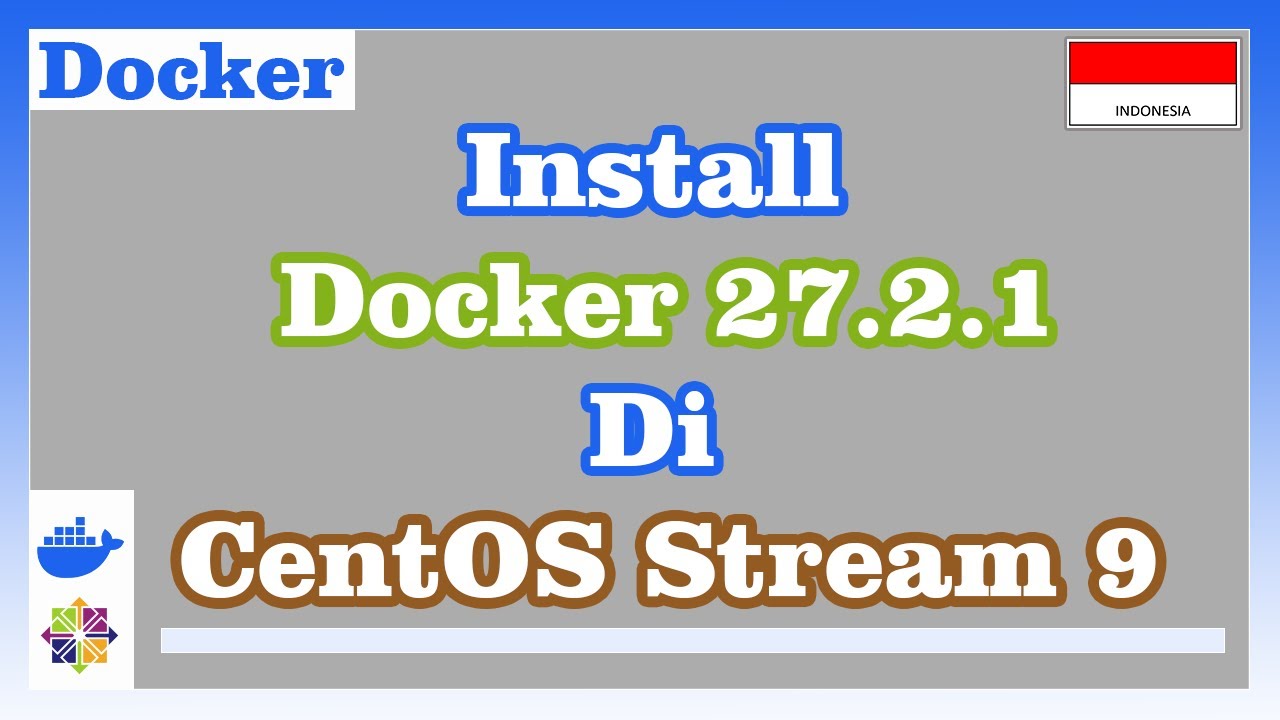 Install Docker 27.2.1 di Centos Stream 9 - YouTube
