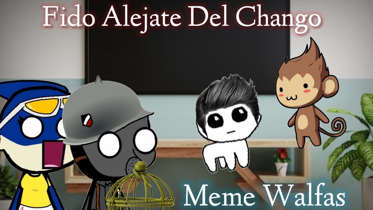 FIDO ALEJATE DEL CHANGO!! - Walfas Meme - Missasinfonia - YouTube