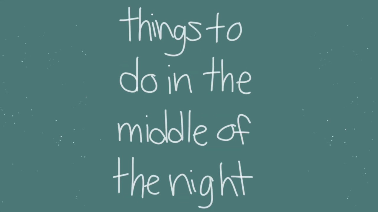 things to do in the middle of the night • jessica sung - YouTube
