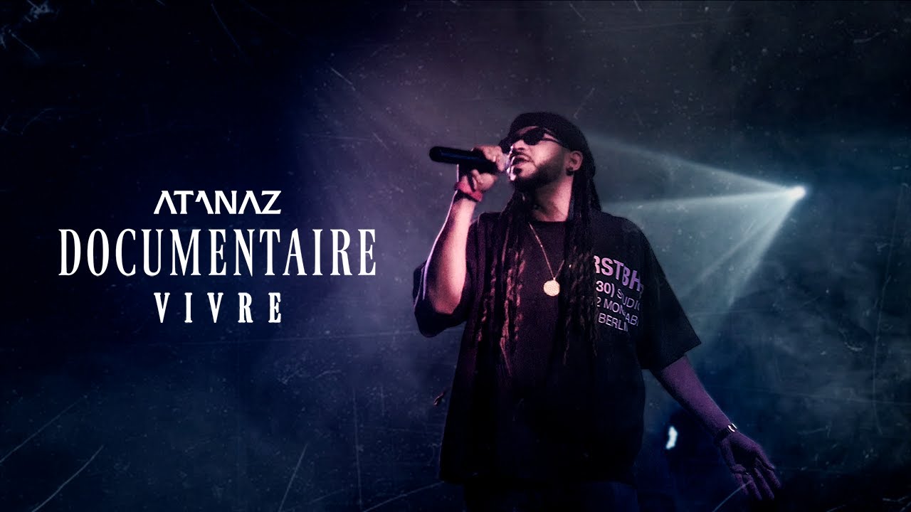 Atanaz - Vivre ( Documentaire ) - YouTube
