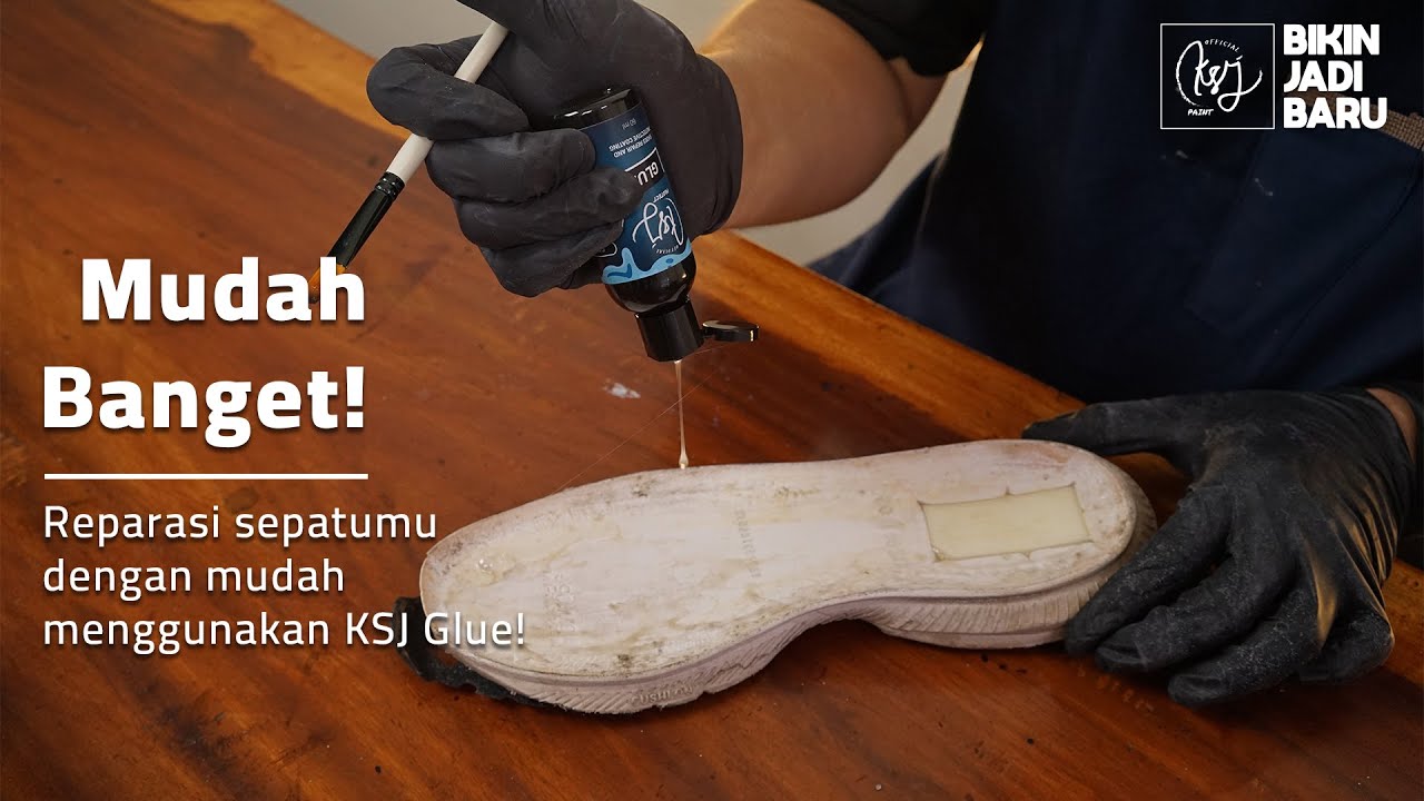 MUDAH BANGET LEM SEPATU PAKAI KSJ GLUE l REPAIR SEPATU. l LEM SEPATU ...