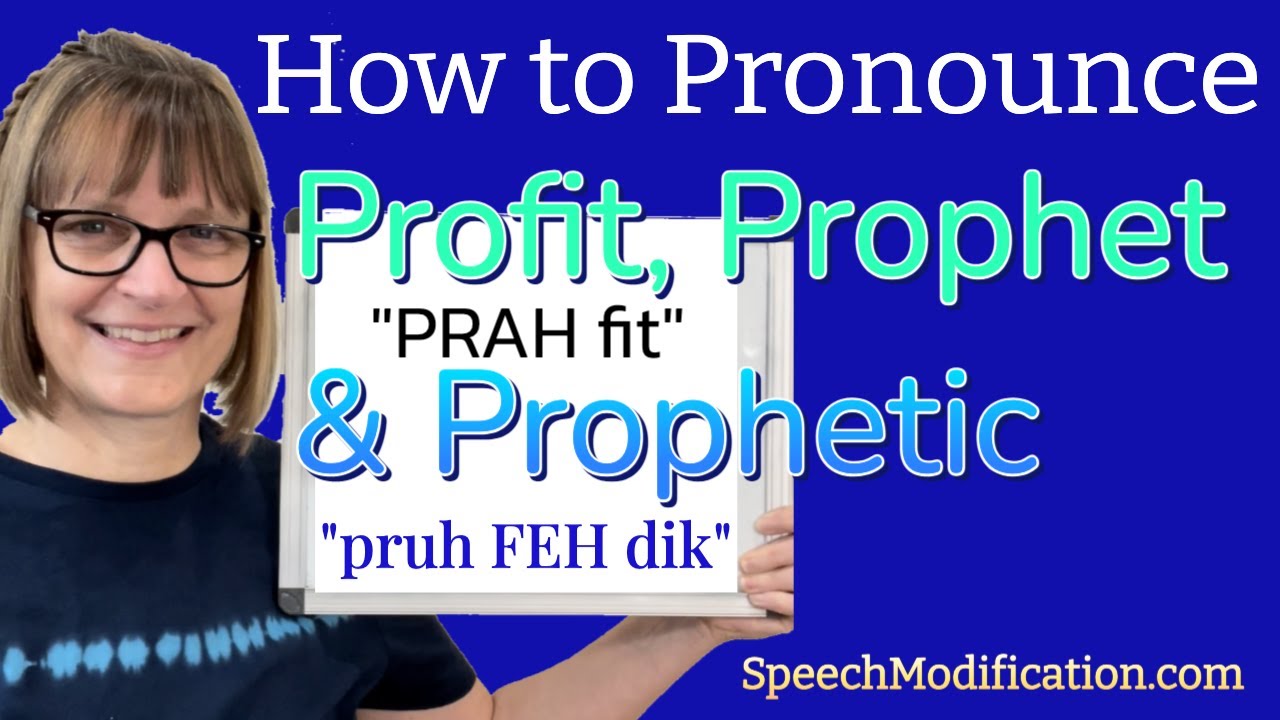 How to Pronounce Profit, Prophet and Prophetic - YouTube