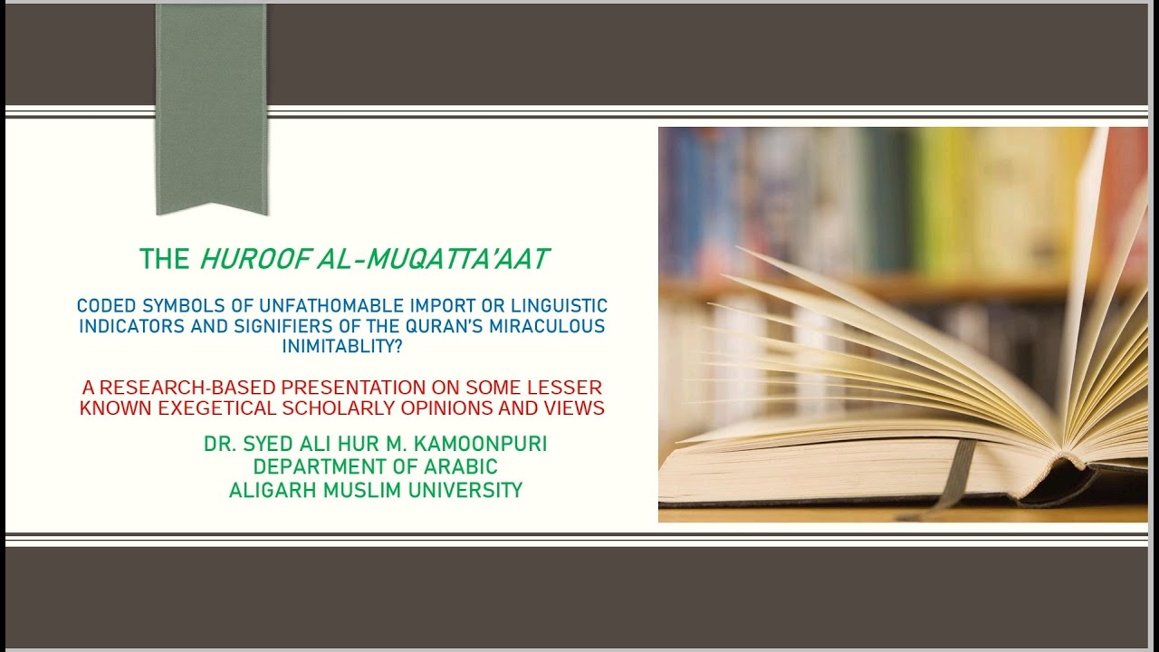 Exegetical Theories on the Significance of the "Huroof al Muqatta'aat ...