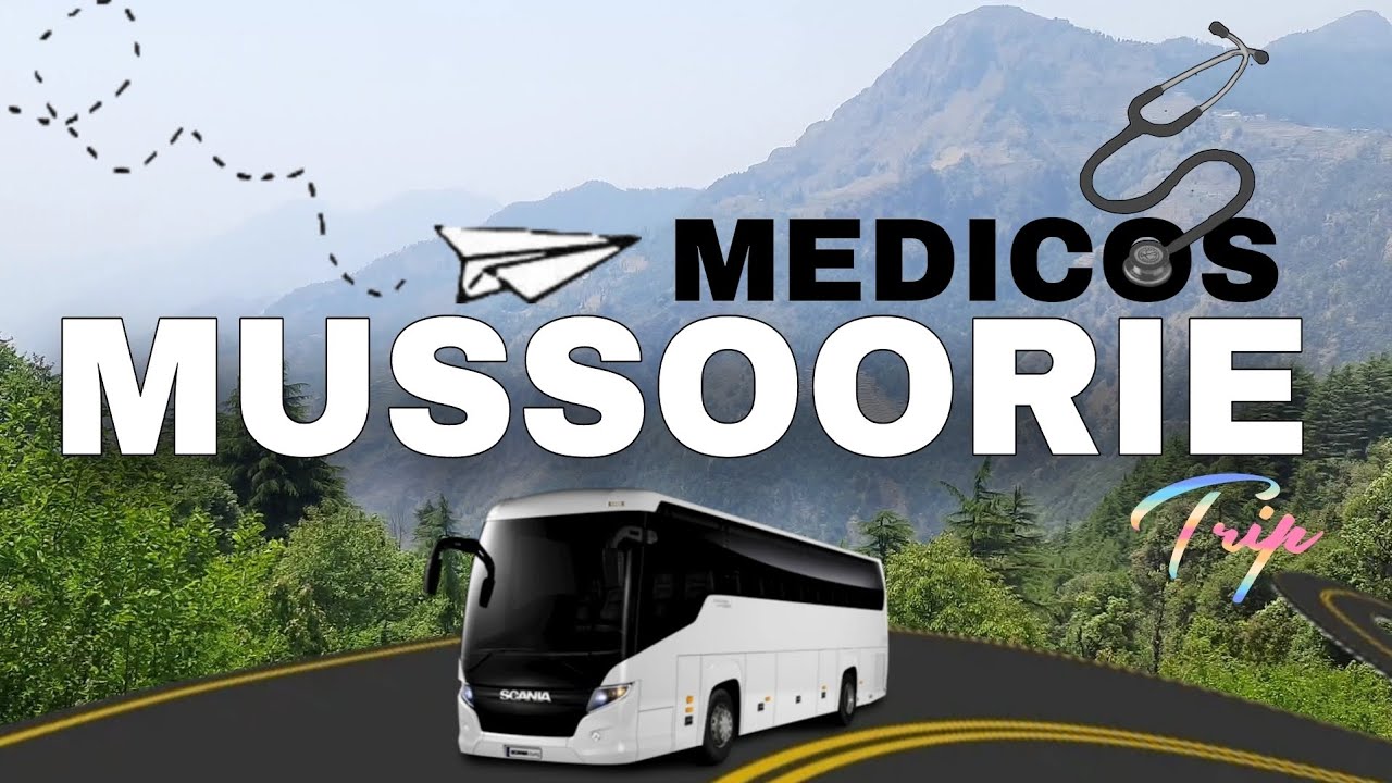 Medicos MUSSOORIE Trip | Medical College Trip | BHMS Diarys #mussoorie ...