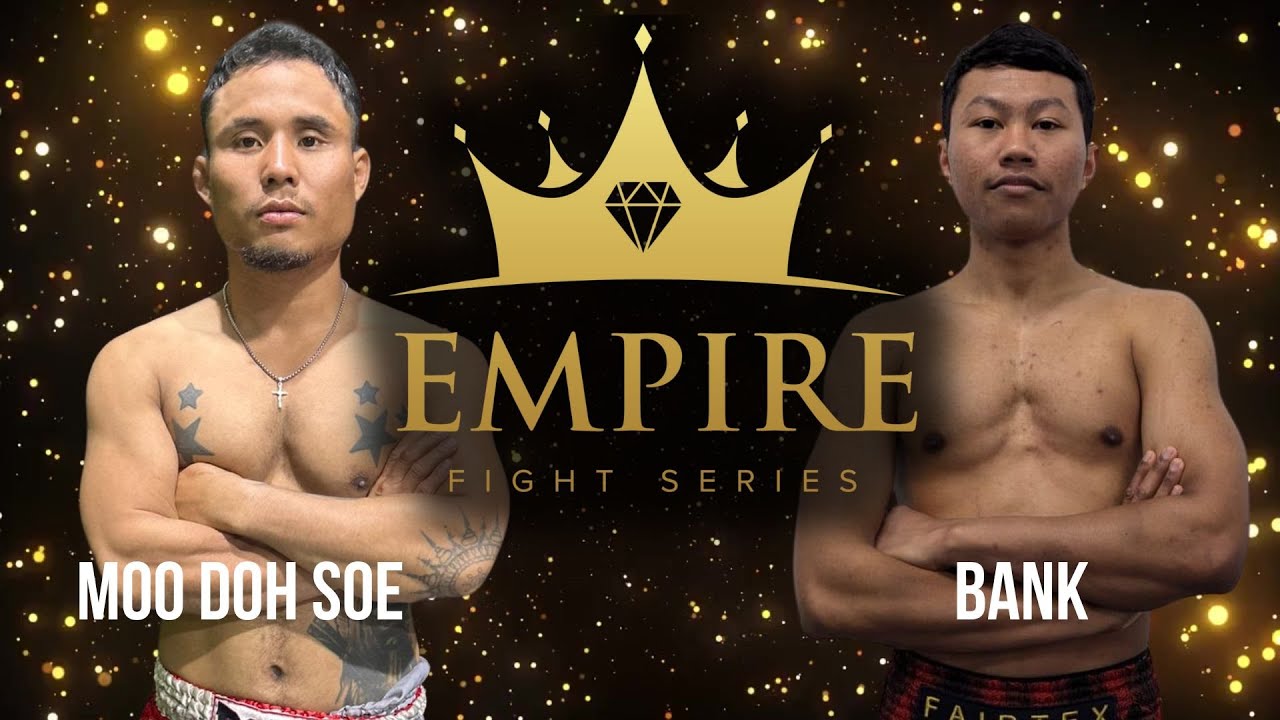 Empire Fight Series 2 - Moo Doh See V Bank - YouTube