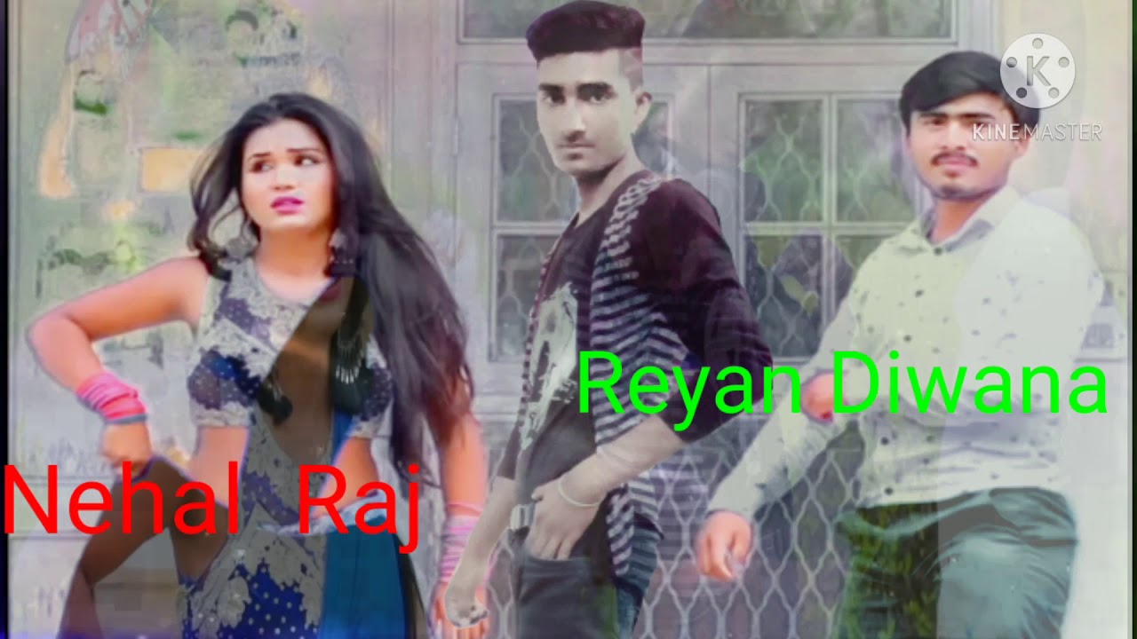 Reyan Diwana And Nehal Raj Ka Song 2021 ka Top Song - YouTube