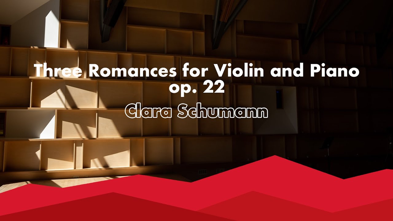 Clara Schumann, Three Romances for Violin and Piano, op. 22 - YouTube