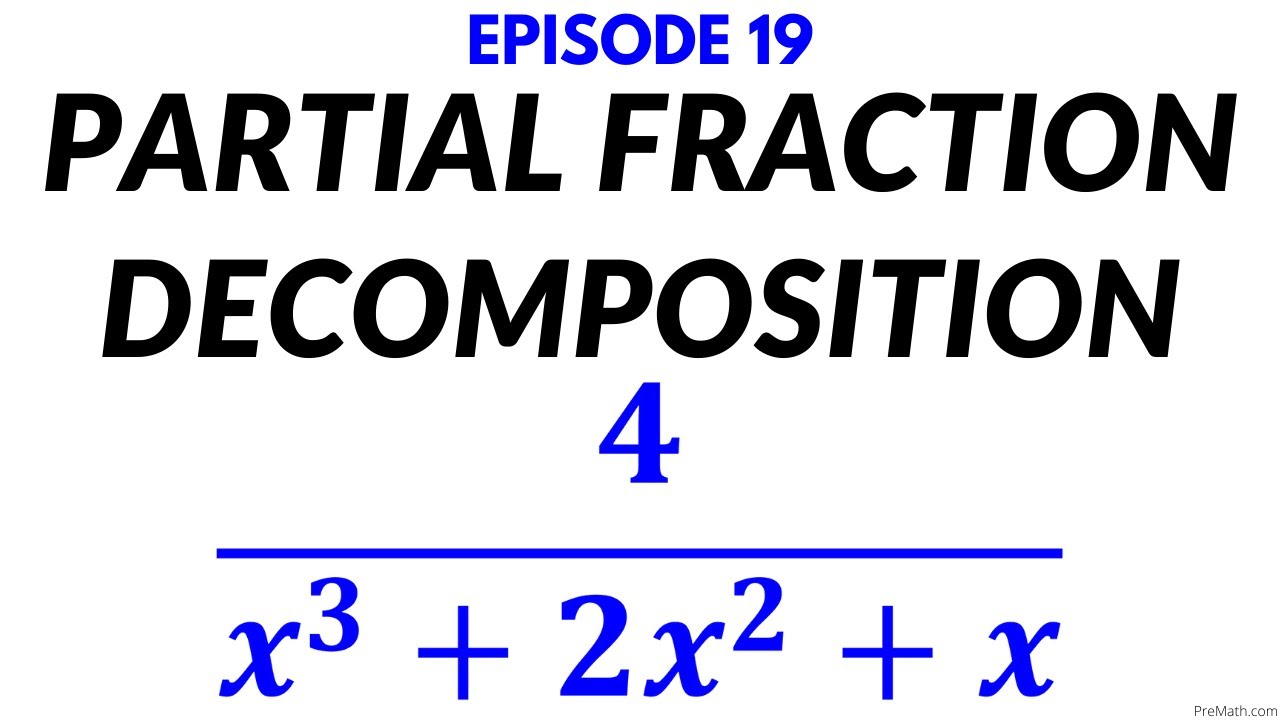 Episode 19 Partial Fraction Decomposition Involving A Cubic Trinomial episode-19-partial-fraction-decomposition-involving-a-cubic-trinomial