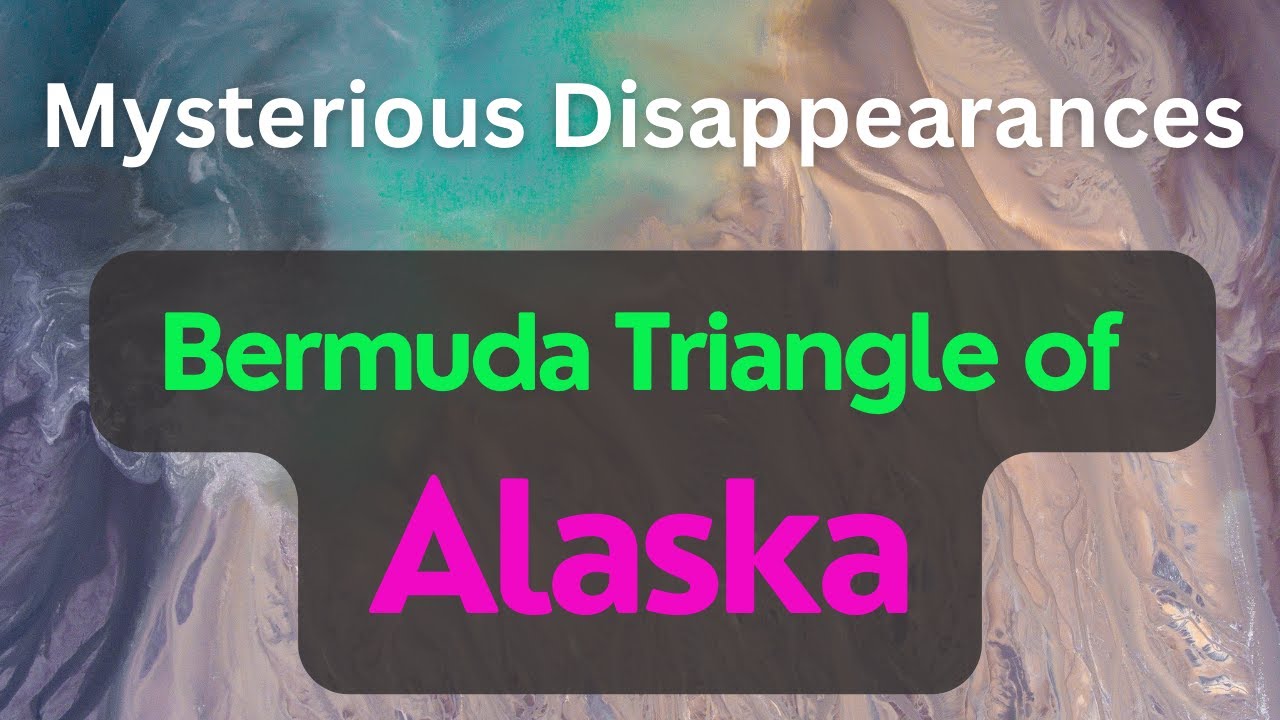 The Alaska Triangle - Mysterious Disappearances, Cryptic Creatures, and ...