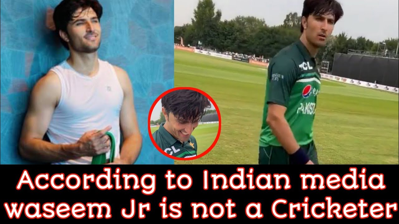 Muhammad Waseem Jr is not a Cricketer according to indian Media ...