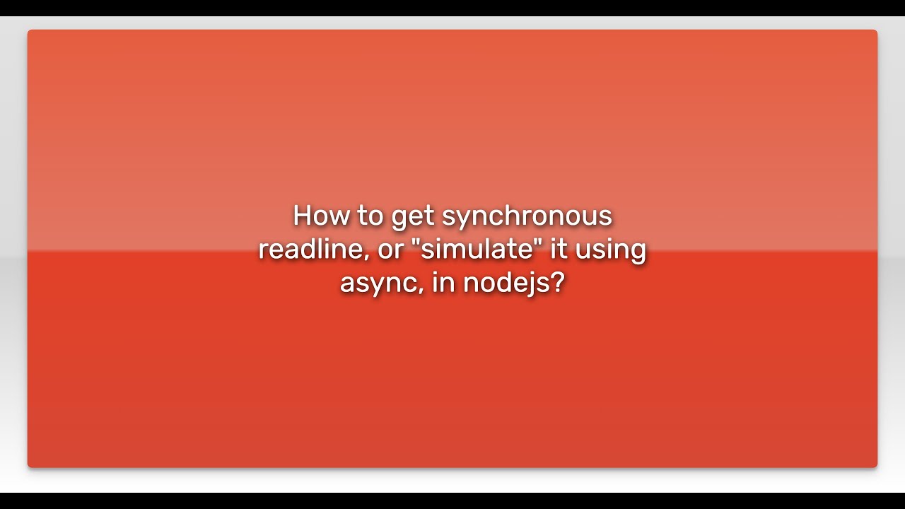 How To Get Synchronous Readline Or Simulate It Using Async In Nodejs Youtube