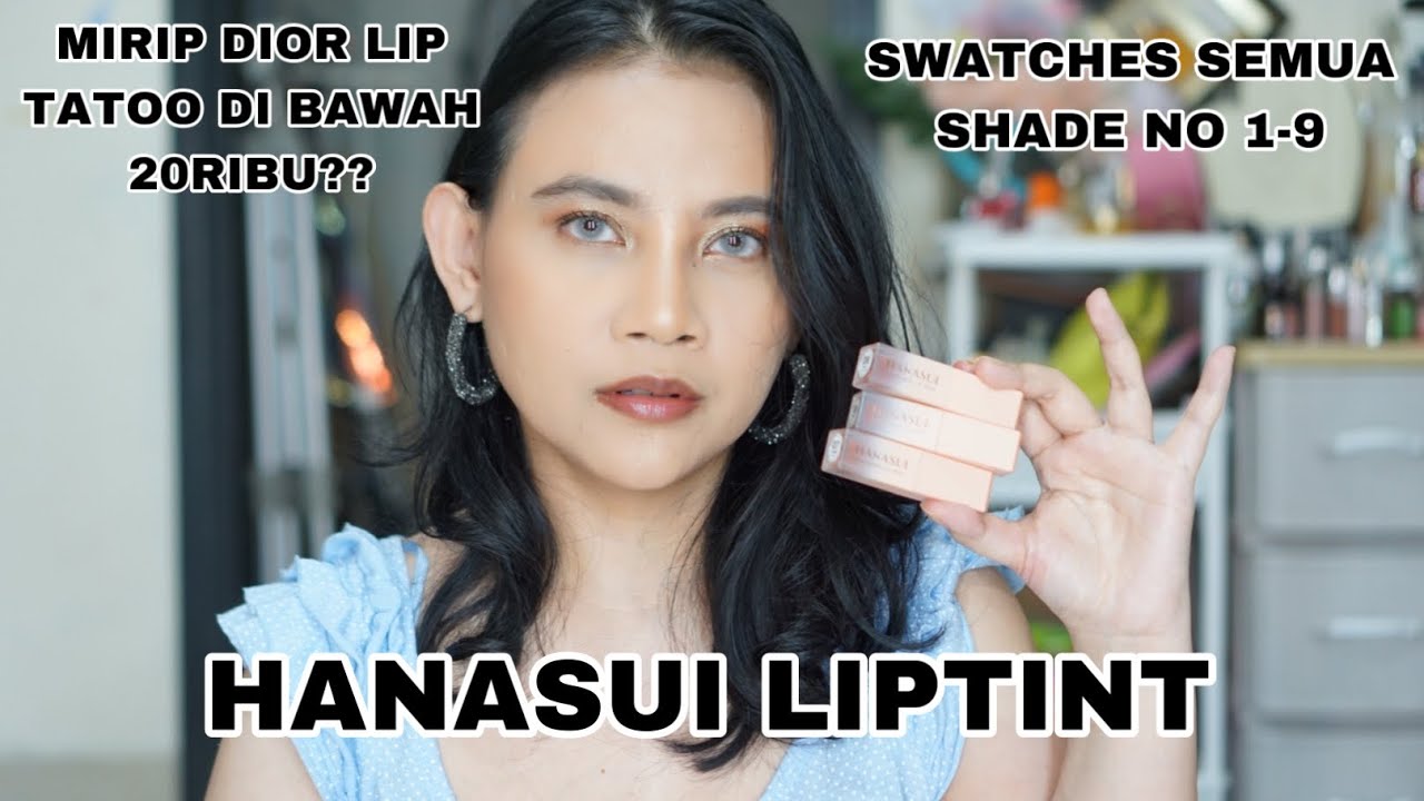 SWATCHES DAN REVIEW HANASUI LIPTINT SHADE TERBARU DAN SEMUA SHADE - YouTube