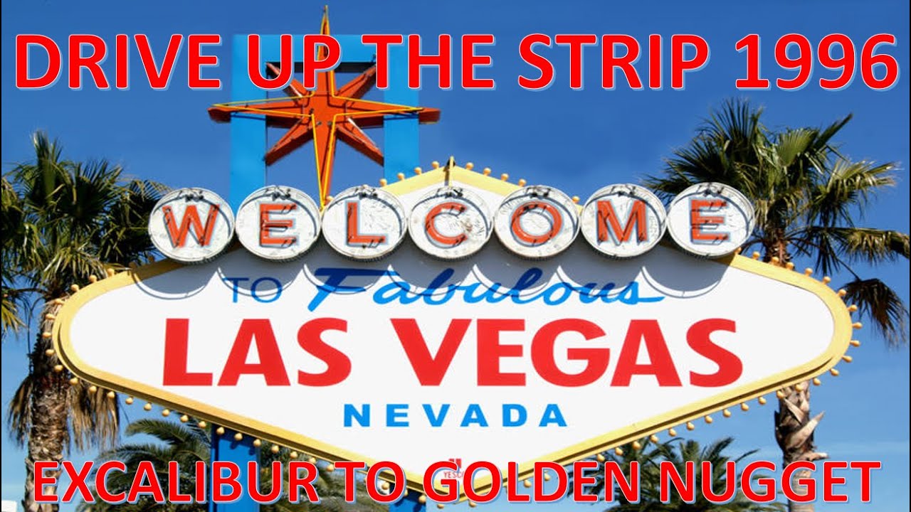 LAS VEGAS STRIP 1996 - EXCALIBUR TO GOLDEN NUGGET - YouTube