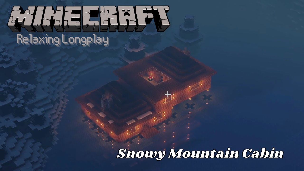 Minecraft Relaxing Longplay - Snow Mountain Cabin, Peaceful (No ...