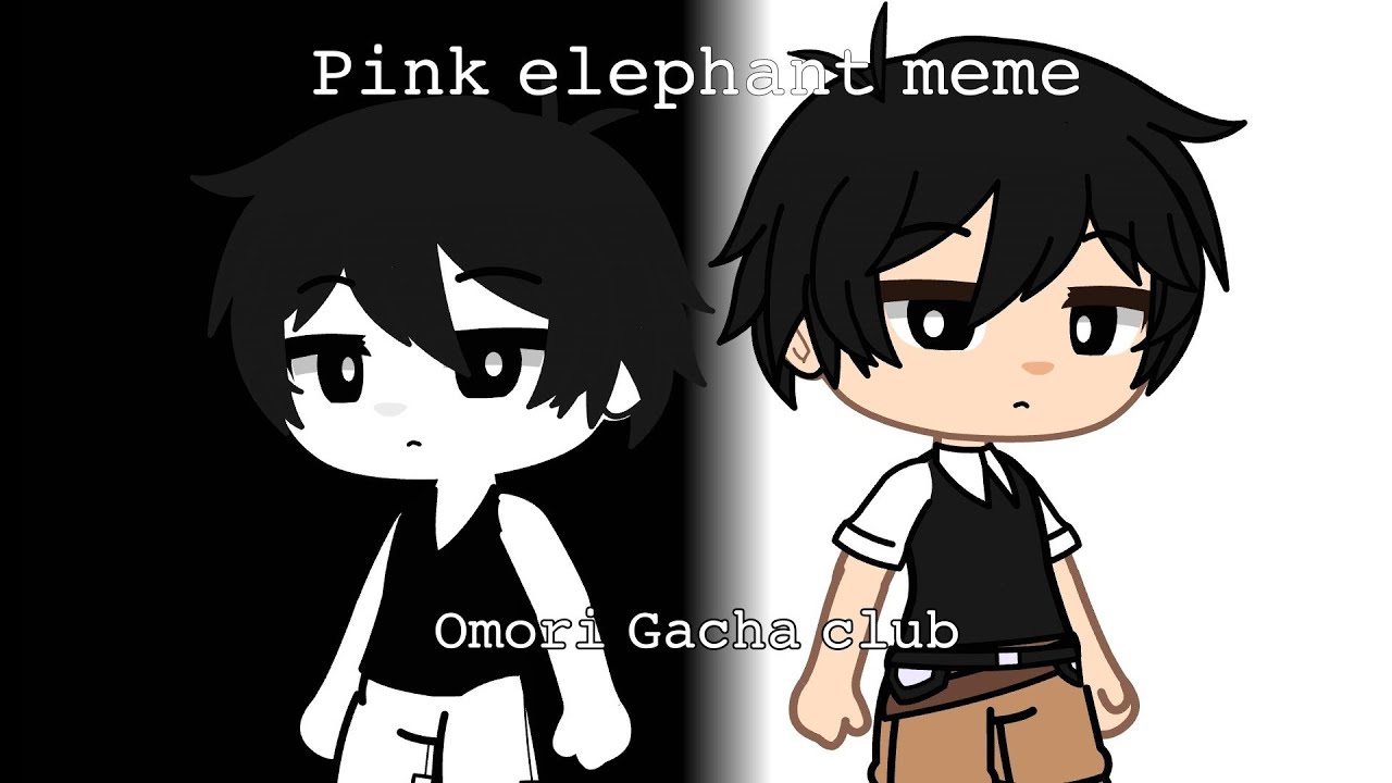 Pink elephant meme | gacha club omori (test) - YouTube
