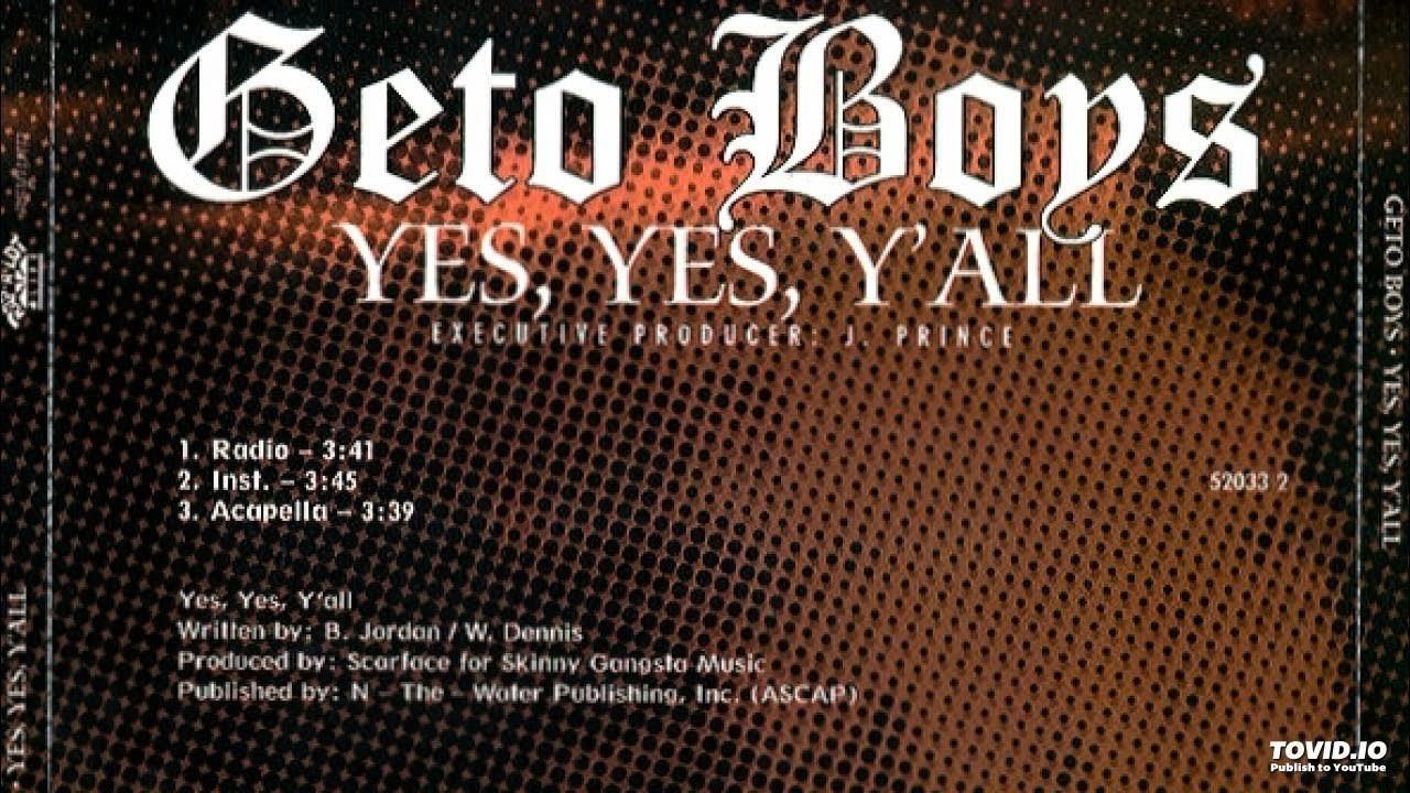 Geto Boys- 03- Yes, Yes, Y'all- Acapella - YouTube