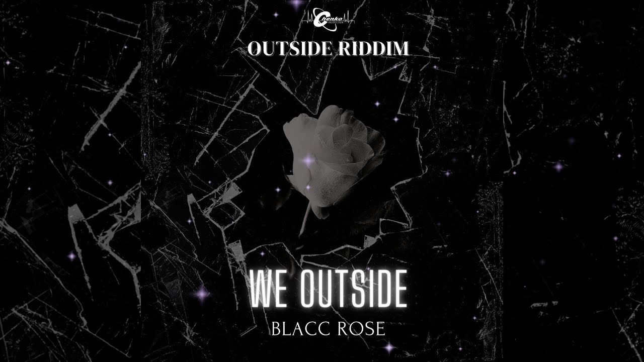 Blacc Rose - We Outside (Outside Riddim) Soca 2025 | Official Audio - YouTube