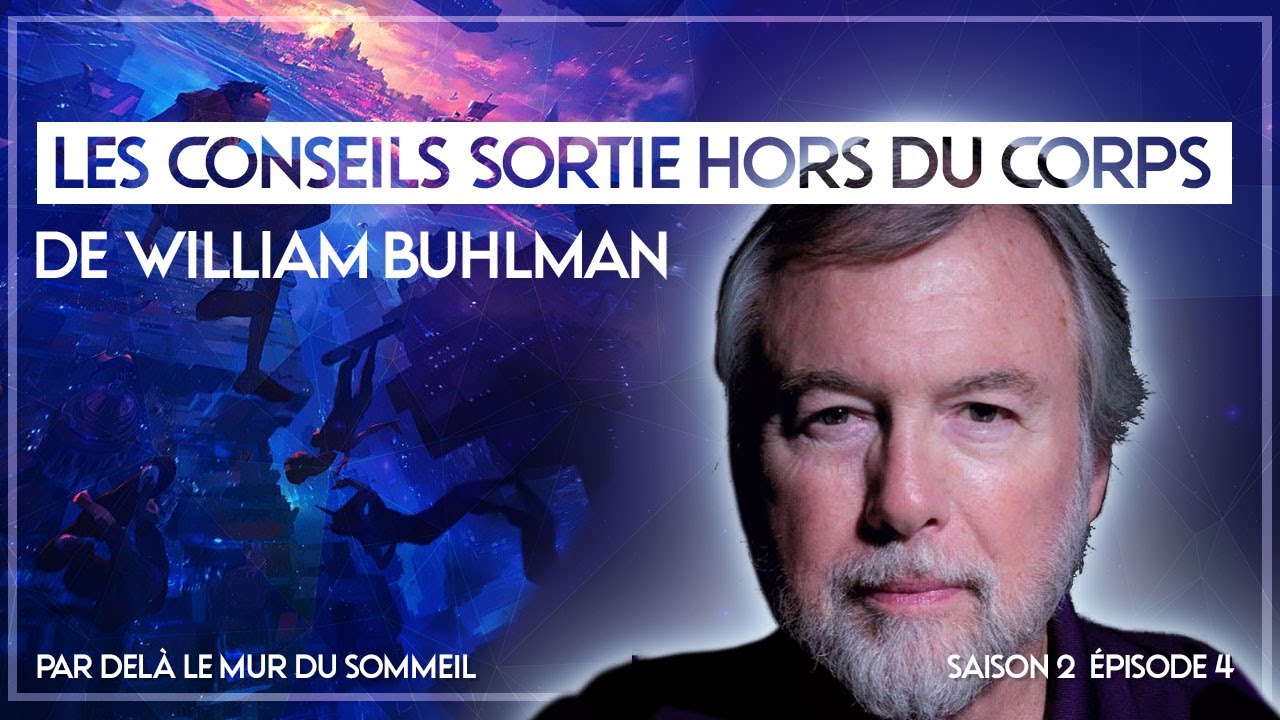 Les conseils pour le voyage hors du corps de William Buhlman - YouTube