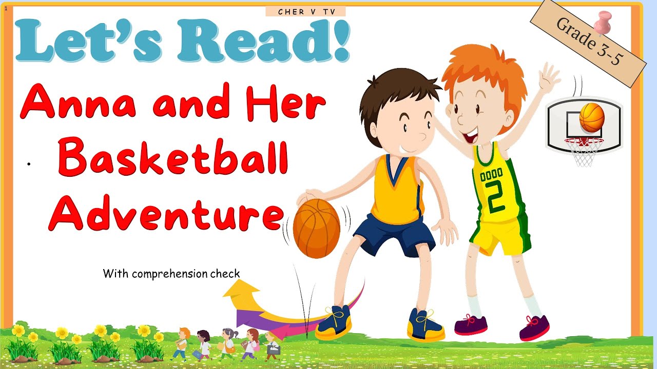 Let's Read| Anna and Her Basketball Aadventure| English Reading ...
