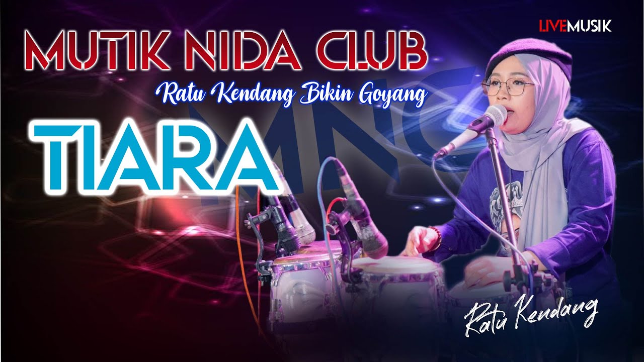 TIARA - TERBARU MUTIK NIDA LIVE KUMPULREJO PATEBON (MNC) - YouTube