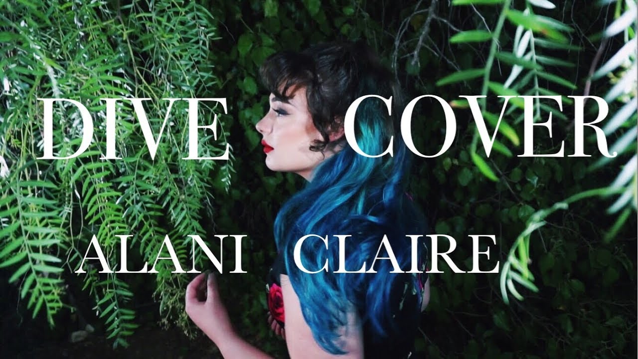 DIVE - ED SHEERAN (COVER BY ALANI CLAIRE) - YouTube