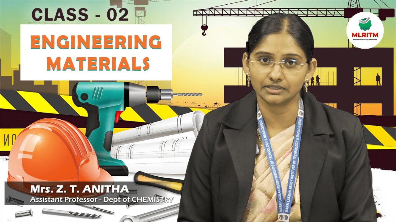 ENGINEERING MATERIALS | CLASS - 02 | by Mrs. Z.T. Anitha || MLRITM - YouTube
