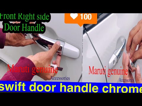 maruti Swift door handle chrome install swift model में लगाना देखिए वे ...