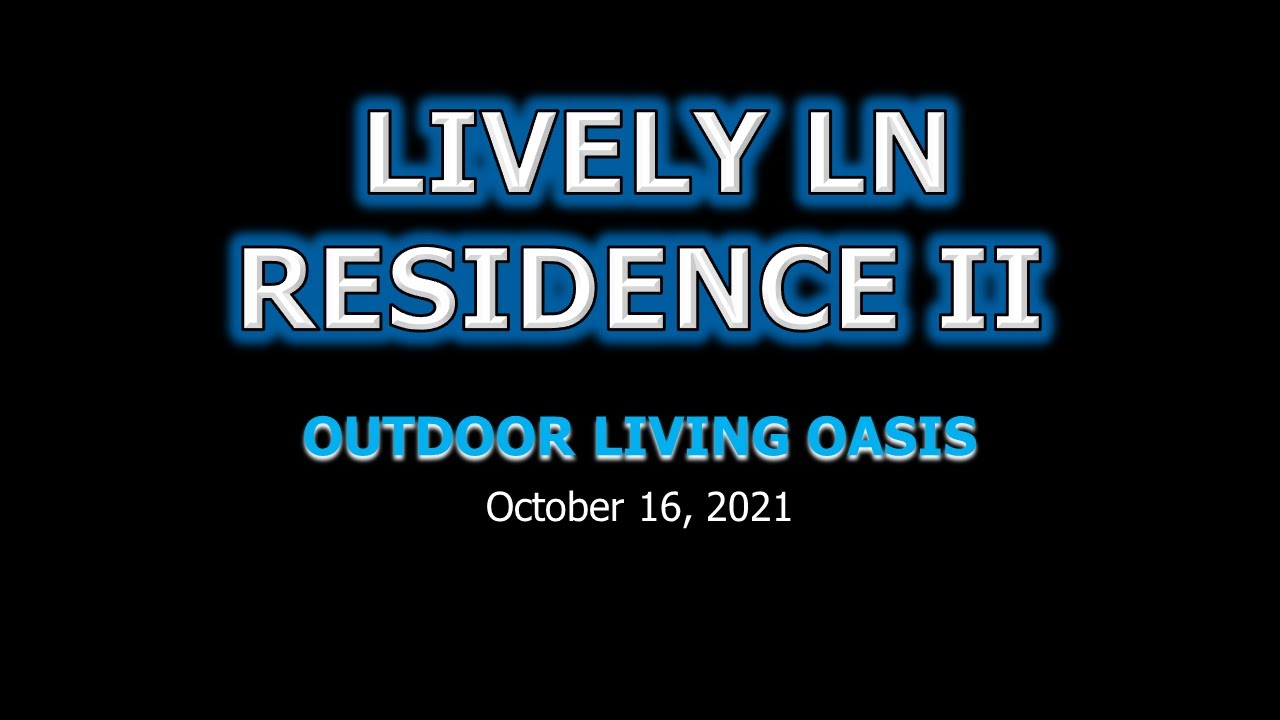 Lively Ln Residence II Outdoor Living Oasis - YouTube