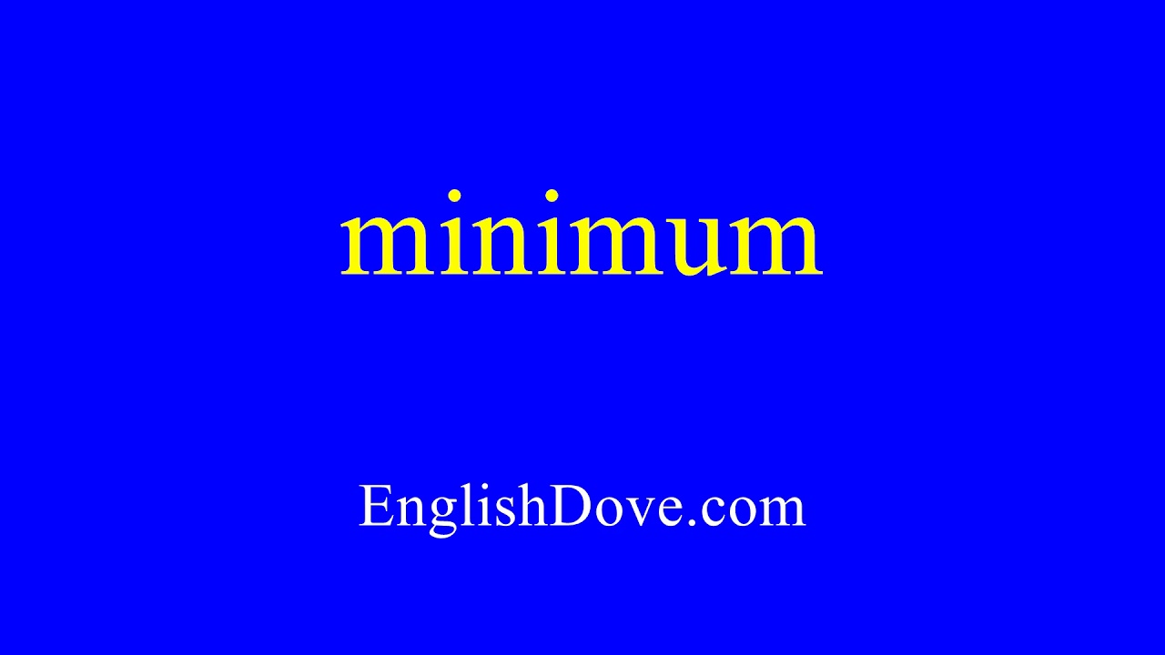 How to pronounce minimum in American English. - YouTube