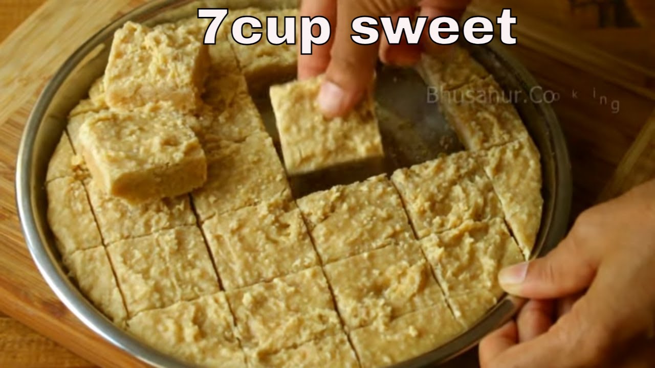 7 cup burfi | 7 cup sweet recipe | How to make 7 cup burfi | Indian sweet recipe - YouTube